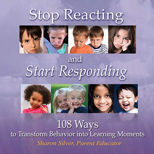 Amazon.com: Stop Reacting and Start Responding: 108 Ways to Transform ...