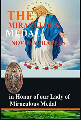 The Miraculous Medal Novena Prayers in honor of our Lady of Miraculous ...
