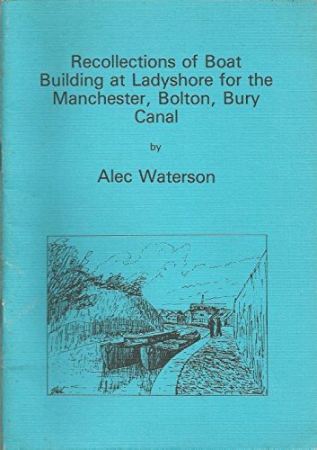 Recollections of Boat Building at Ladyshore for the Manchester, Bolton ...