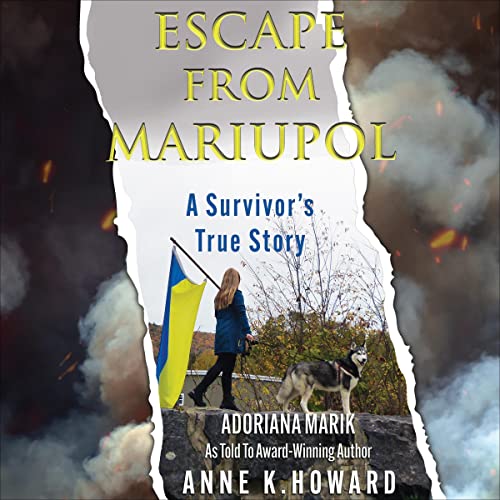 Amazon.com: Escape from Mariupol: A Survivor's True Story (Audible ...