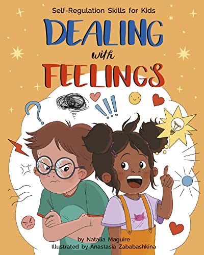 Dealing with Feelings: Self-Regulation Skills for Kids (Resilient Kids ...