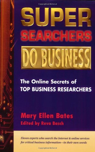 Super Searchers Do Business: The Online Secrets of Top Business ...