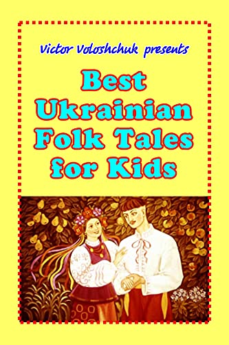 Best Ukrainian folk tales for kids (English Edition) eBook : Voloshchuk ...