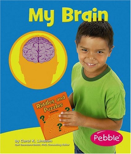 My Brain (Pebble Books): Lindeen, Carol K.: 9780736866934: Amazon.com ...