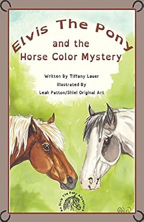 Amazon.com: Elvis the Pony and the Horse Color Mystery eBook : Lauer ...