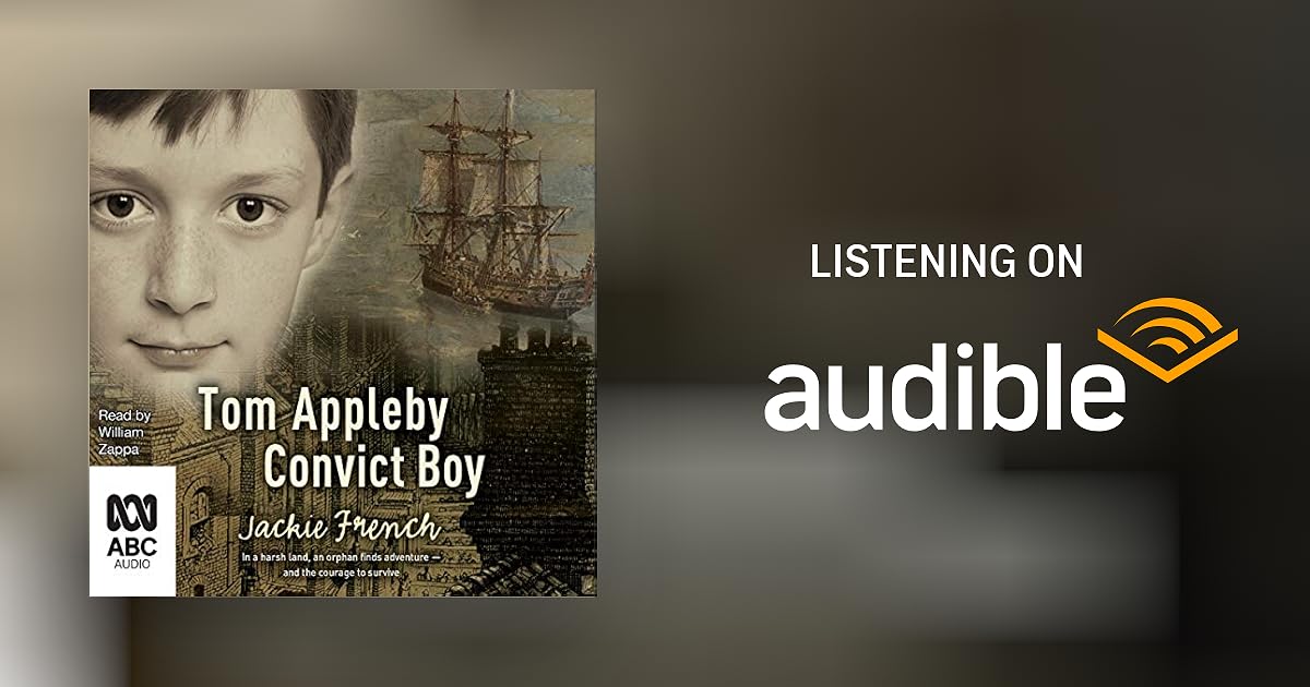 Tom Appleby, Convict Boy Audiobook by Jackie French