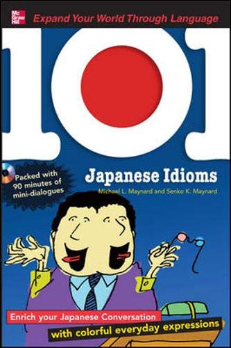 Amazon | 101 Japanese Idioms (101... Language Series) | Maynard, Michael L., Maynard, Senko K ...