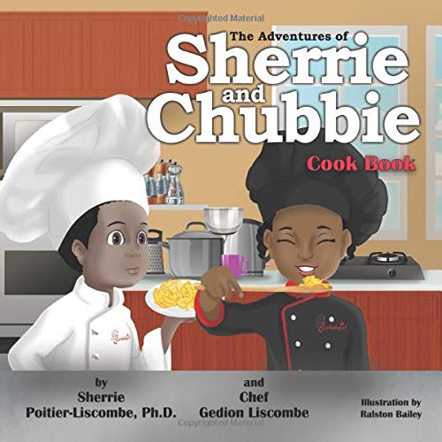 The Adventures of Sherrie and Chubbie: Cook Book (The Adventures of ...