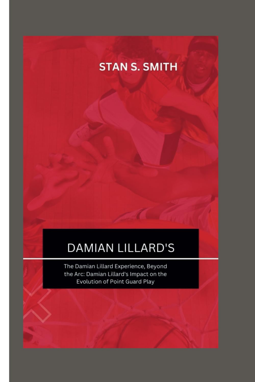 Buy Stan S SmithDamian Lillard's: The Damian Lillard Experience, Beyond ...