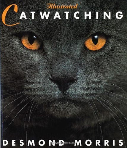 Illustrated Catwatching: Morris, Desmond: 9780091812942: Amazon.com: Books