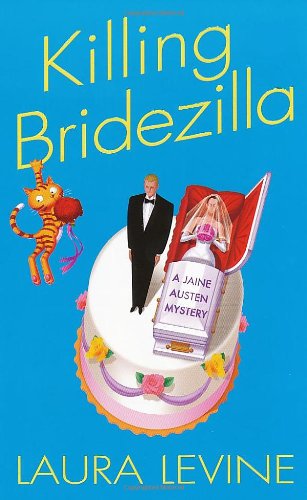 Killing Bridezilla (Jaine Austen Mystery): Levine, Laura: 9780758220448 ...