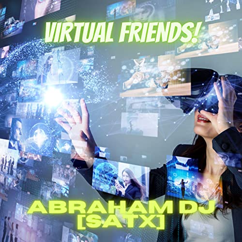 Écouter Virtual Friends par Abraham DJ sur Amazon Music Unlimited