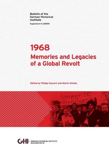 1968 - Memories and Legacies of a Global Revolt: Philipp Gassert ...