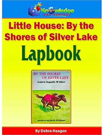 Little House: By the Shores of Silver Lake Lapbook: Plus FREE Printable ...