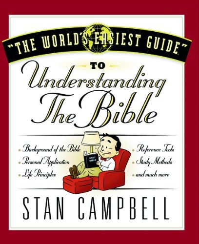 The World's Easiest Guide to Understanding the Bible: Campbell, Stan ...