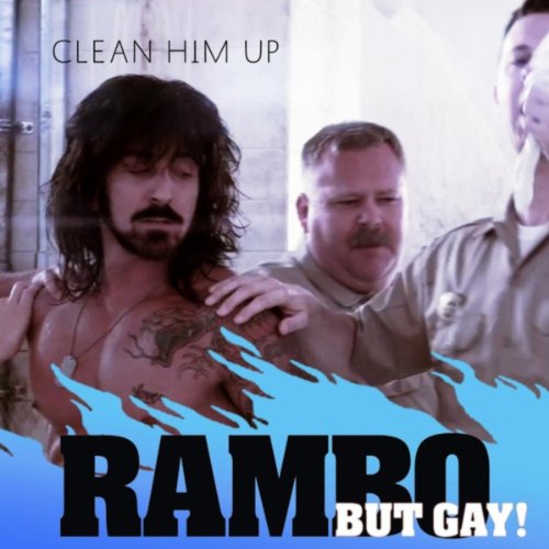 Clean Him Up by Rambo, But Gay on Amazon Music - Amazon.co.uk