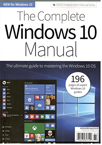 The Complete Windows 10 Manual (BDM`s Independent Manual Series # 6 ...