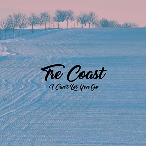 Amazon.com: I Can't Let You Go : Tre Coast: Digital Music