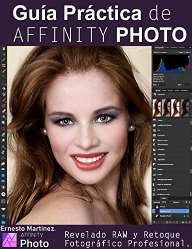 Amazon.co.jp: Guía Práctica de AFFINITY PHOTO: Revelado RAW y Retoque Fotográfico Profesional ...