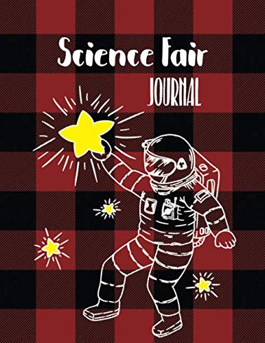 Science Fair Journal: A unique organizational journal for students to ...