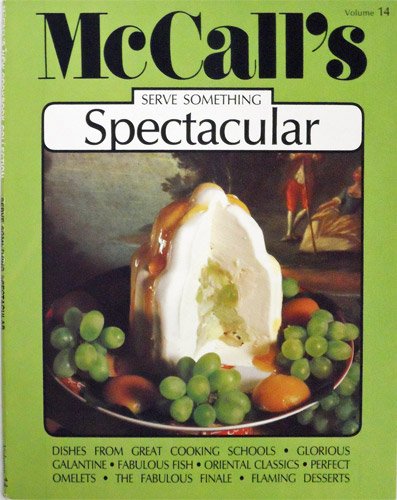 McCall's Serve Something Spectacular, Vol. 14: Wolf, Margot L., George ...