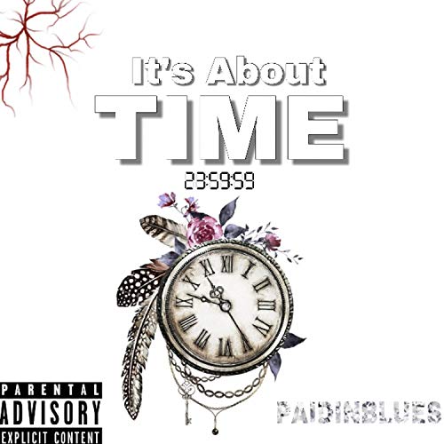 Its About Time by PaidInBlues on Prime Music