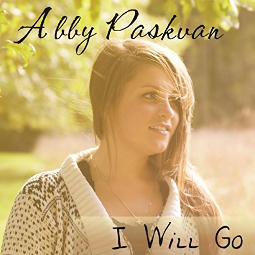 Amazon.com: I Will Go : Abby Paskvan: Digital Music