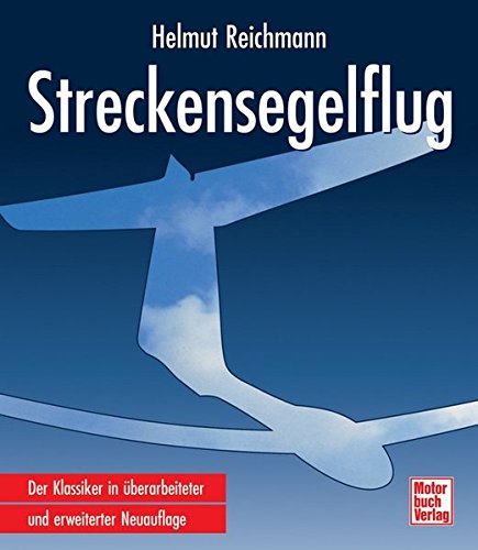 Amazon.com: Streckensegelflug: 9783613024793: Helmut Reichmann: Books