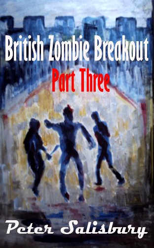 British Zombie Breakout Part Three: Zombies Go Global eBook : Salisbury ...