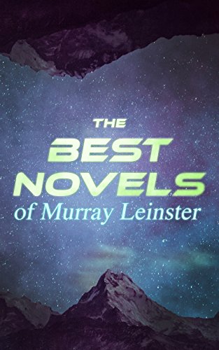 Amazon.com: The Best Novels of Murray Leinster: 21 Books in One Edition ...