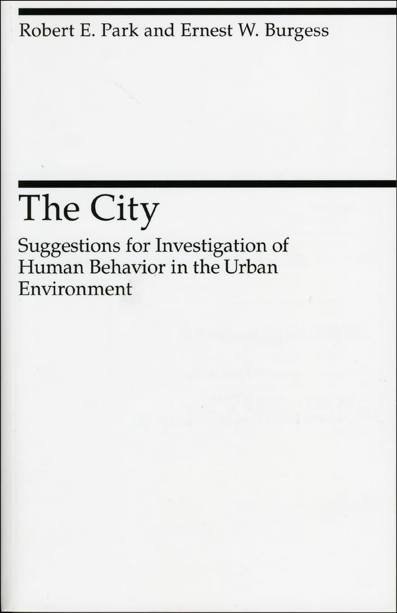 The City: Suggestions for Investigation of Human Behavior in the Urban ...