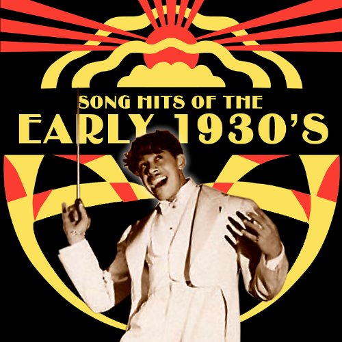 amazon-song-hits-of-the-early-1930s-various-artists-digital-music