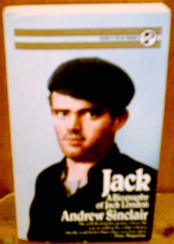 Jack a Biography of Jack London: Sinclair, Andrew: 9780671822996: Books ...