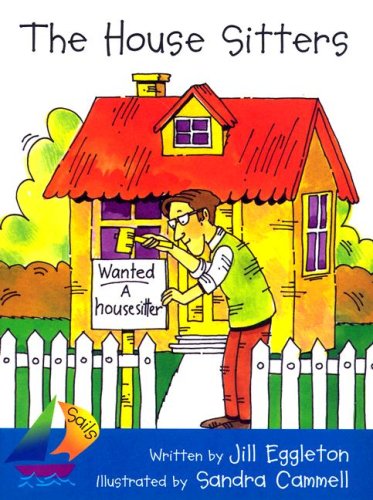 Amazon.com: The House Sitters; Rigby Sails Early: Student Reader: 9780763559199: Rigby: Books