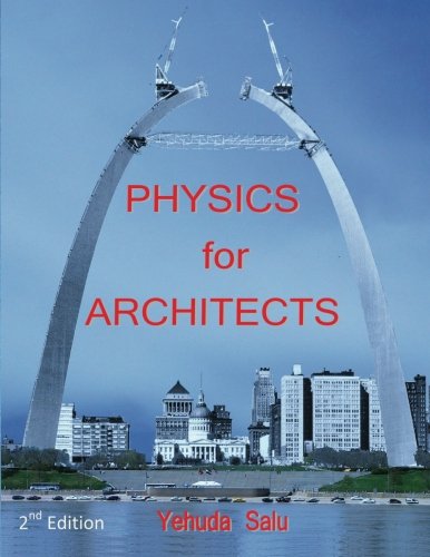 Physics for Architects: 2nd Edition: Salu, Yehuda: 9781463708115 ...