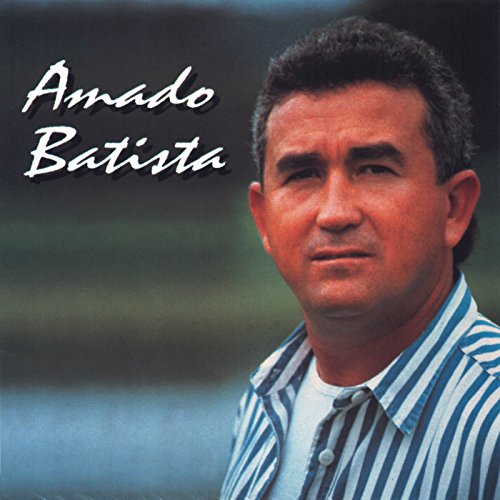 Play Amado Batista by Amado Batista on Amazon Music