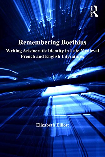 Remembering Boethius: Writing Aristocratic Identity in Late Medieval ...