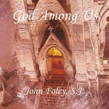 John Foley, SJ - God Among Us - Amazon.com Music