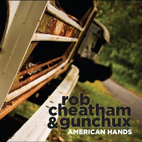 Amazon.co.jp: American Hands : Rob Cheatham & Gunchux: デジタルミュージック