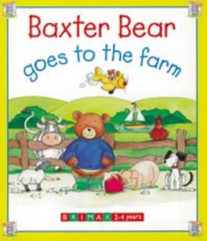 Baxter Bear Goes to the Farm (Baxter Bear): Mary Lonsdale ...