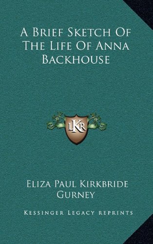 Buy A Brief Sketch of the Life of Anna Backhouse Book Online at Low ...
