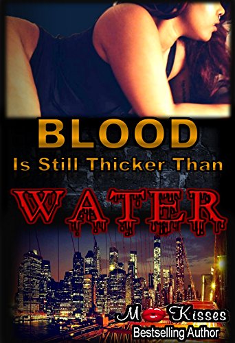 Blood Is Still Thicker Than Water - Kindle edition by MoKisses. Literature & Fiction Kindle ...