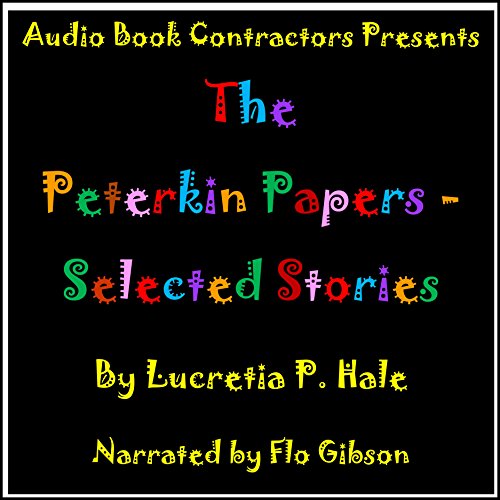 The Peterkin Papers - Selected Stories (Audio Download): Lucretia P ...