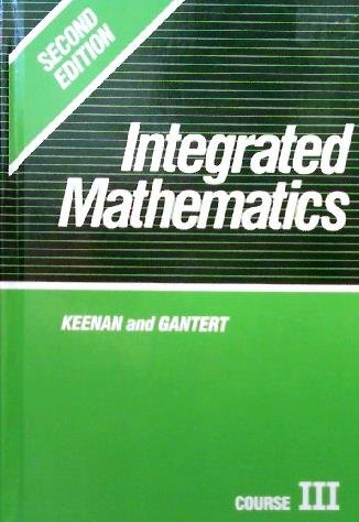 Integrated Mathematics: Course III (12-1792): Keenan, Edward P ...