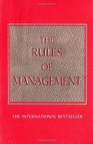 The Rules of Management: A Definitive Code for Managerial Success by ...