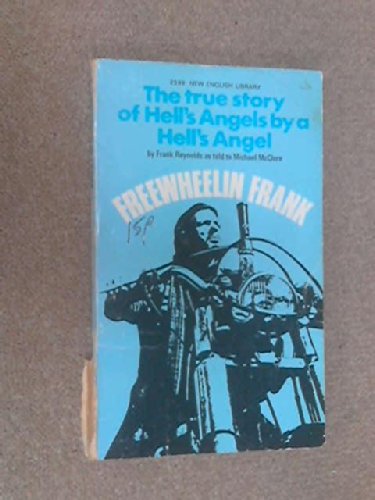 Freewheelin Frank, The True Story of Hell's Angels By a Hell's Angel ...