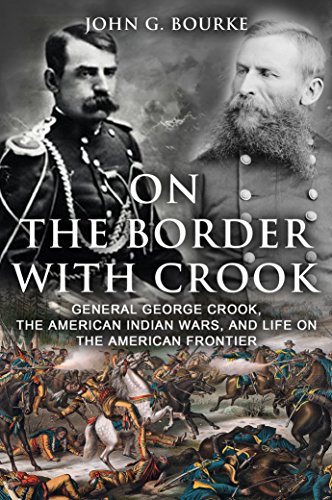 On the Border with Crook eBook : Bourke, John Gregory : Amazon.co.uk: Books