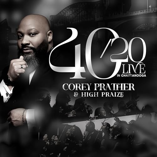 Play 40/20 Live In Chattanooga (Live) by Corey Prather and High Praize on Amazon Music