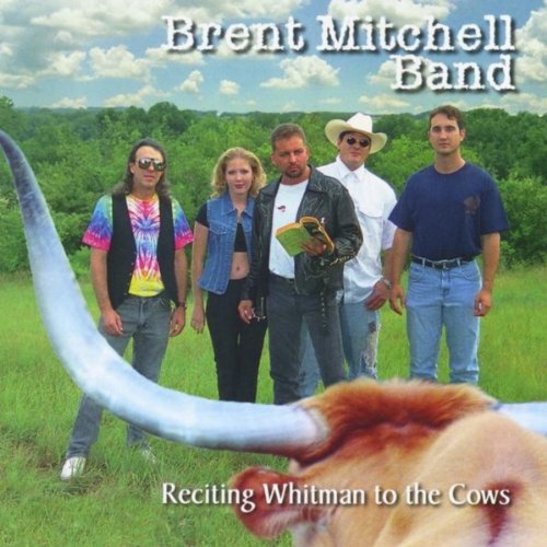 Amazon.com: Reciting Whitman to the Cows : Brent Mitchell Band: Digital ...