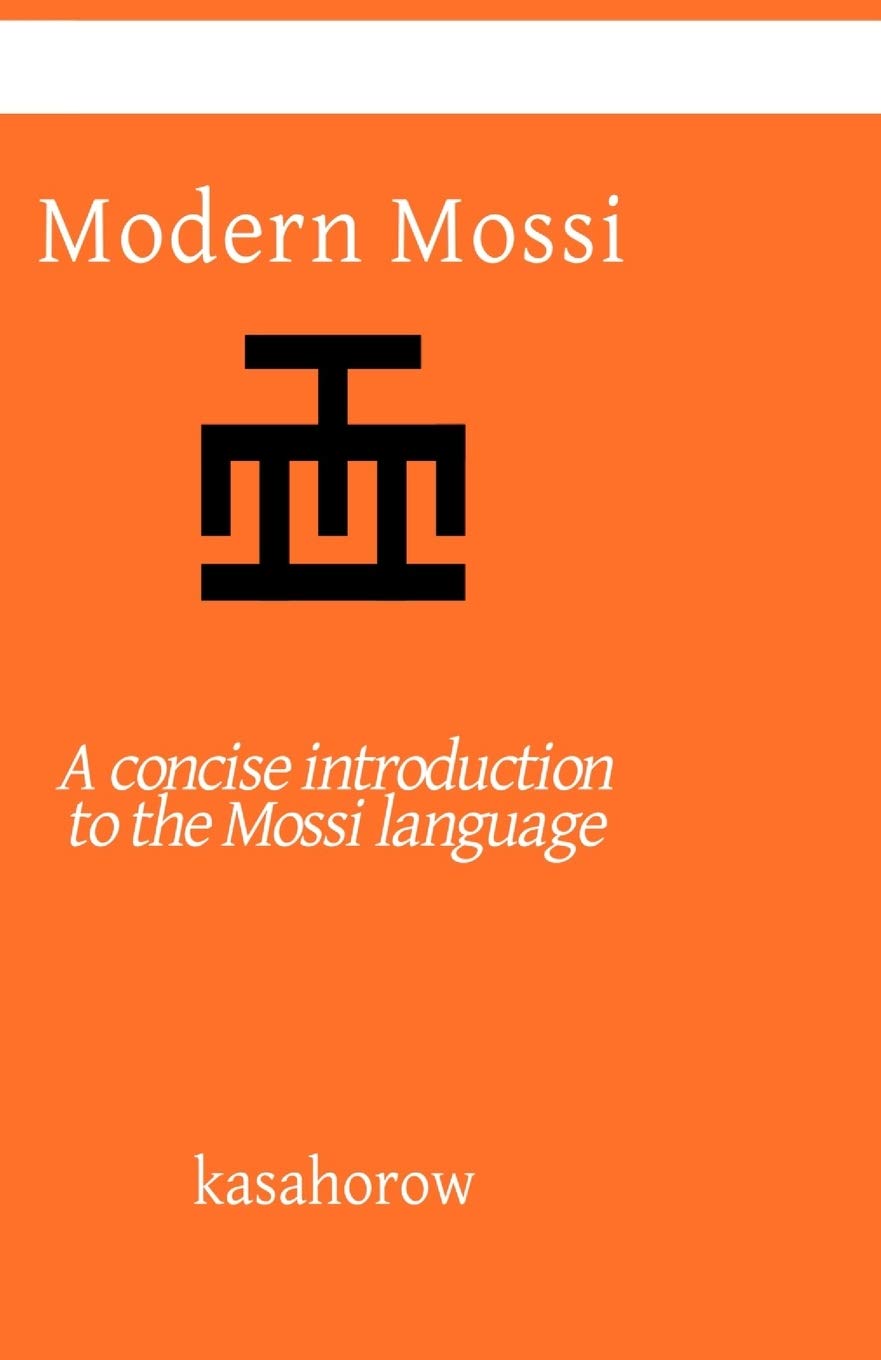 Modern Mossi: A concise introduction to the Mossi language: kasahorow ...